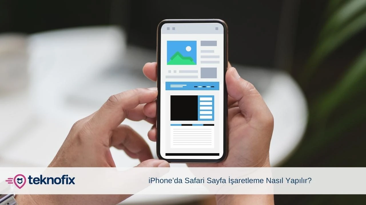 iPhone’da Safari Sayfa İşaretleme Nasıl Yapılır?